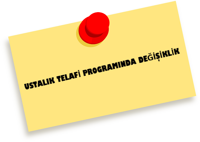 Ustalık Telafi Programı Şartlarında Değişiklik | İKMevzuat